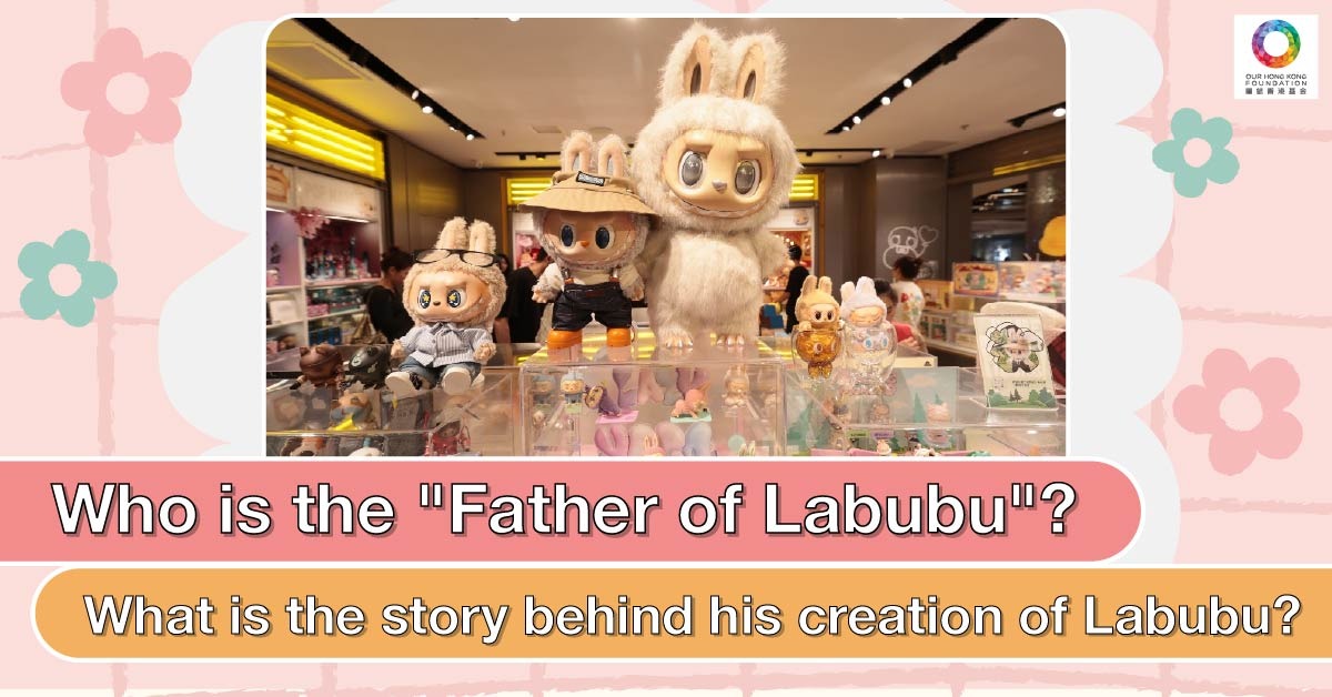 Story of Labubu's father: HK artist Kasing Lung | Innovation Pioneer ...